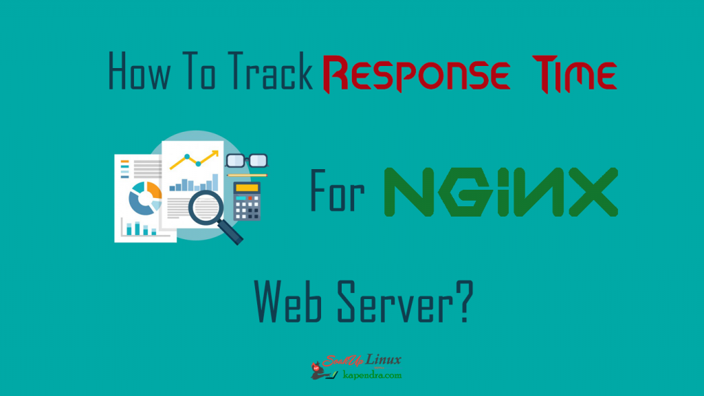 How To Track Response Time In NGINX For Applications? - SoakUp Linux