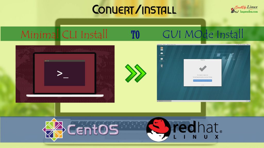 Learn To Install/Convert A Minimal Installation Into GUI on CentOS/RHEL ...