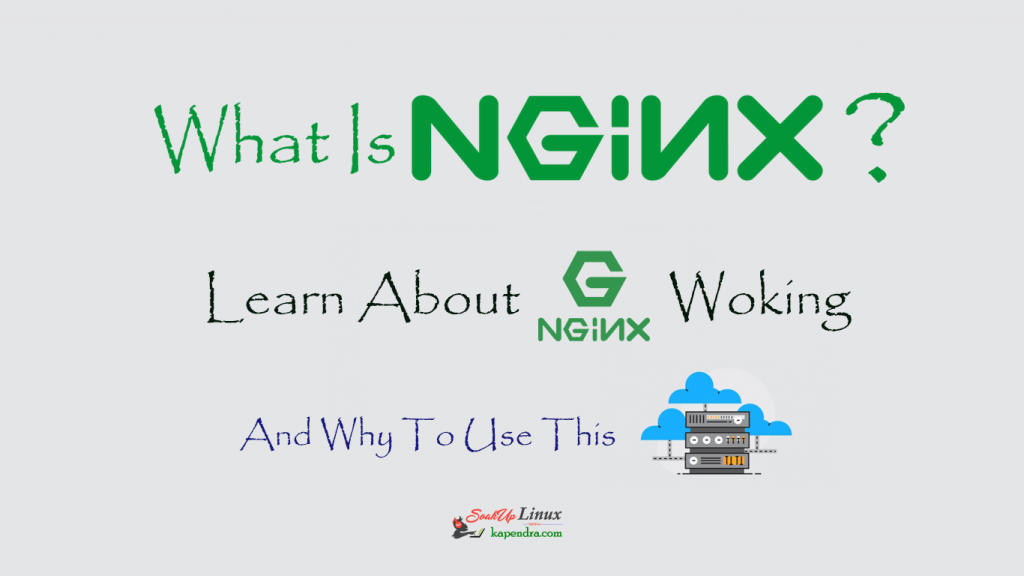 What Is NGINX? Learn About Nginx Working And Why To Use It? - SoakUp Linux